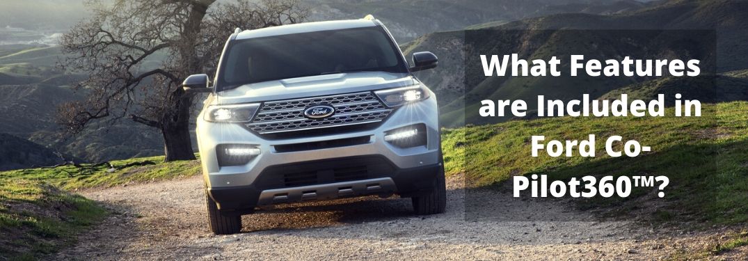 Ford Co-Pilot360™ Technology Explanation - Kimber Creek Ford